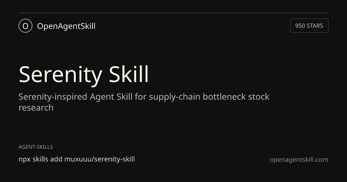Serenity Skill - AI Agent Skill | Open Agent Skill