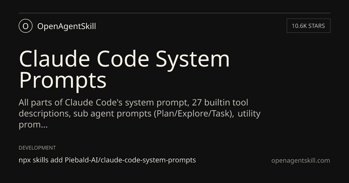 Claude Code System Prompts - AI Agent Skill | Open Agent Skill